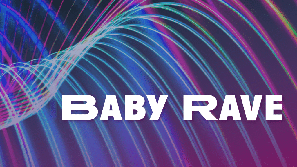 Baby Rave – NowKalamazoo