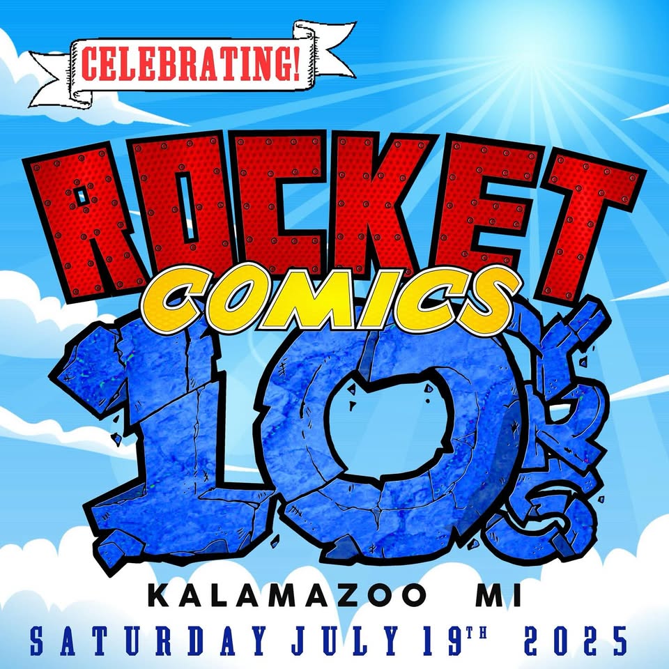 Rocket Comics 10-Year Anniversary and Artist Signing – NowKalamazoo